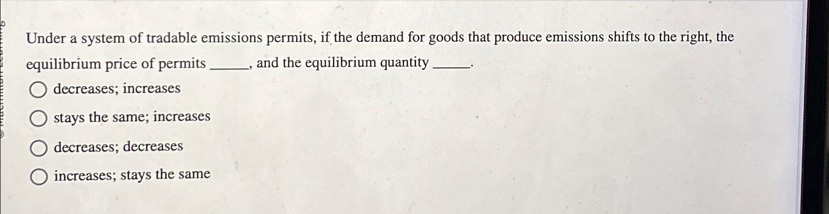 Solved Under a system of tradable emissions permits, if the | Chegg.com