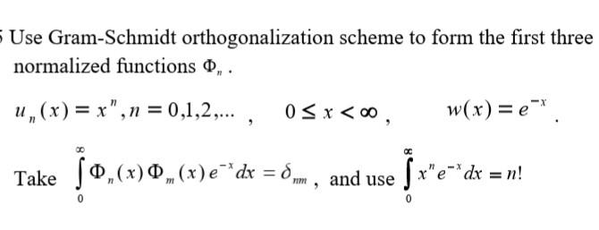 Solved Use Gram-Schmidt orthogonalization scheme to form the | Chegg.com