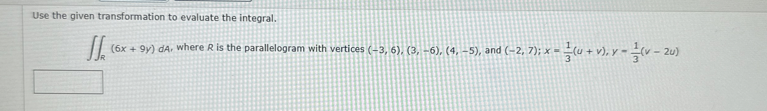 Solved Use the given transformation to evaluate the | Chegg.com