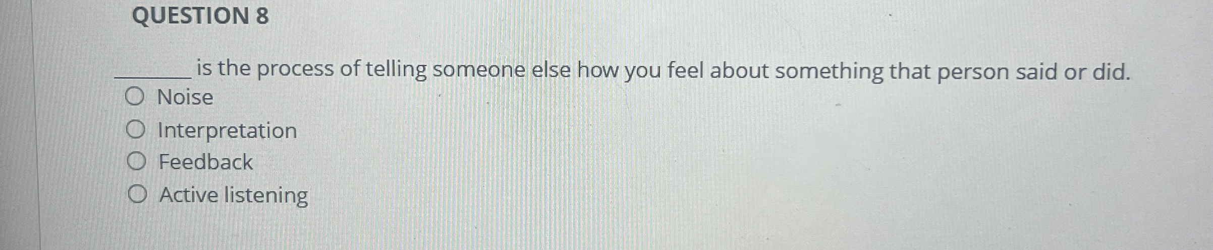 Solved QUESTION 8q, ﻿is the process of telling someone else | Chegg.com