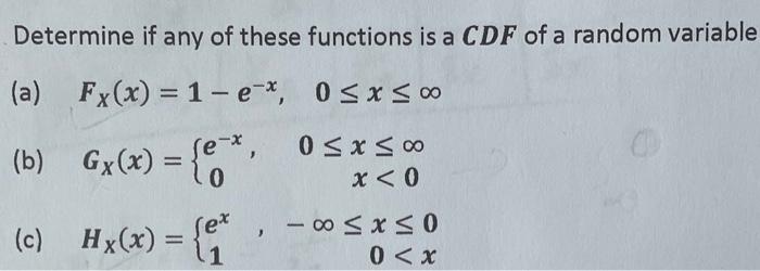 Solved Determine if any of these functions is a CDF of a | Chegg.com