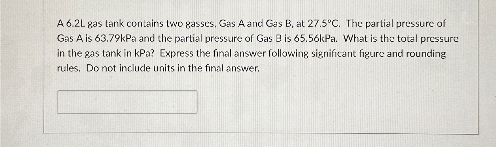 Solved A 6.2 ﻿L gas tank contains two gasses, Gas A and Gas | Chegg.com
