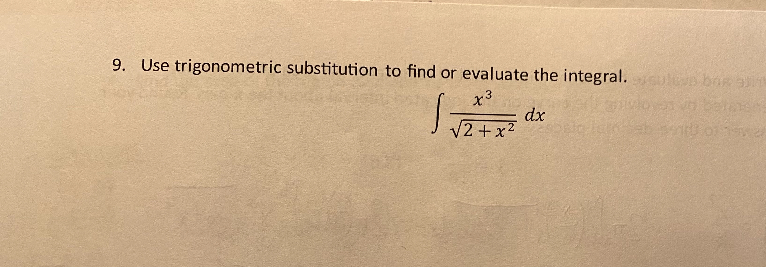 Solved Use trigonometric substitution to find or evaluate | Chegg.com