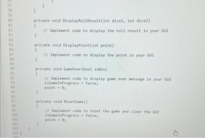 Solved c#what does implement code to display the roll and | Chegg.com Solved c#what does implement code to display the roll and | Chegg.com