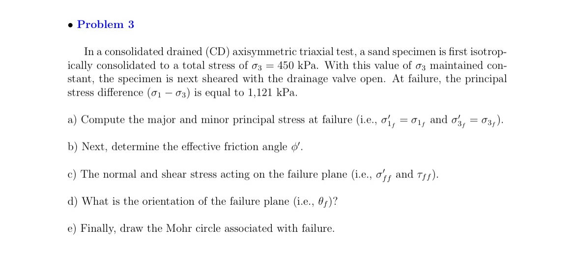 Solved Problem 3In a consolidated drained (CD) ﻿axisymmetric | Chegg.com