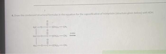 Solved 4. Draw the condensed structural formulas in the | Chegg.com