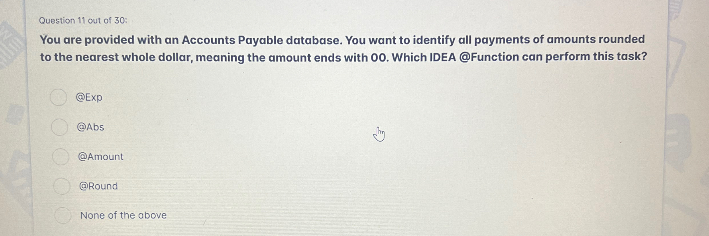 Solved Question 11 ﻿out of 30:You are provided with an | Chegg.com