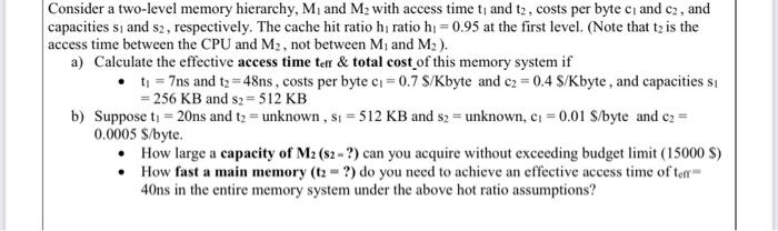 Solved Consider a two-level memory hierarchy, M1 and M2 with | Chegg.com