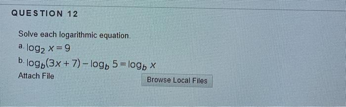Solved QUESTION 12 Solve each logarithmic equation. a.log2 | Chegg.com