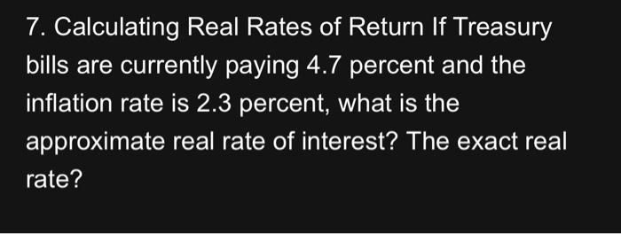 Solved 7. Calculating Real Rates of Return If Treasury bills | Chegg.com