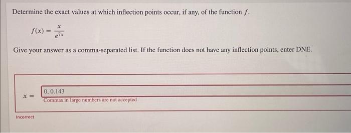 Solved Determine the exact values at which inflection points | Chegg.com