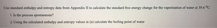 Use standard enthalpy and entropy data from Appendix | Chegg.com