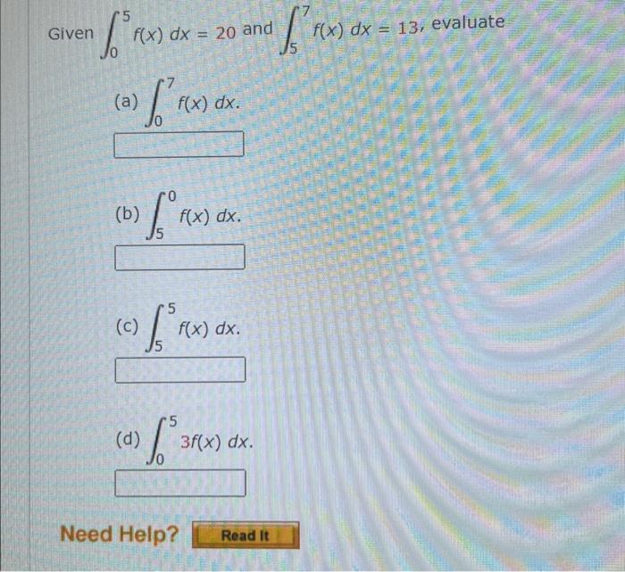 Solved Given ∫05f(x)dx=20 and ∫57f(x)dx=13, evaluate (a) | Chegg.com