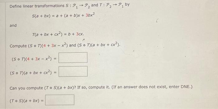 Solved Define linear transformations S:P1→P2 and T:P2→P1 by | Chegg.com