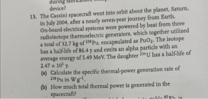 Solved 13. The Cassini spacecraft went into orbit about the | Chegg.com