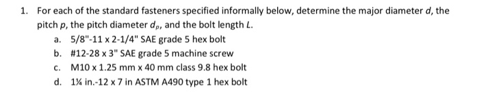 Solved 1. For each of the standard fasteners specified | Chegg.com