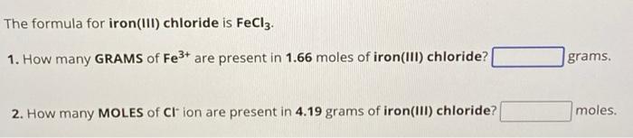Solved The formula for iron(III) chloride is FeCl3. 1. How | Chegg.com