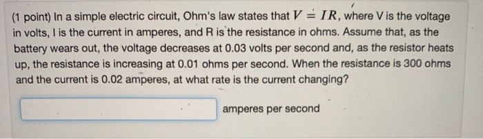 Solved In a simple electric circuit, Ohms law statez that V | Chegg.com