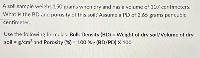 Solved A soil sample weighs 150 grams when dry and has a | Chegg.com
