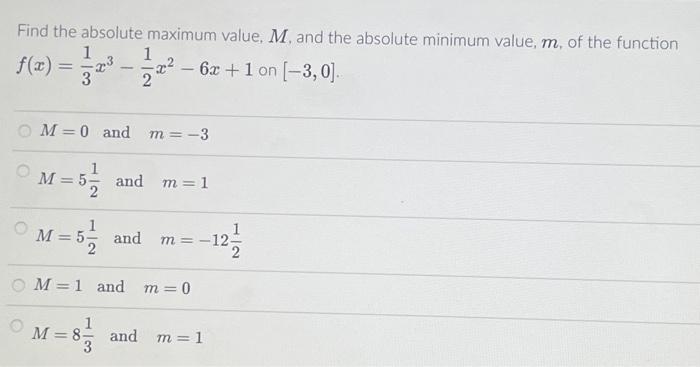 Solved Find the absolute maximum value, M, and the absolute | Chegg.com