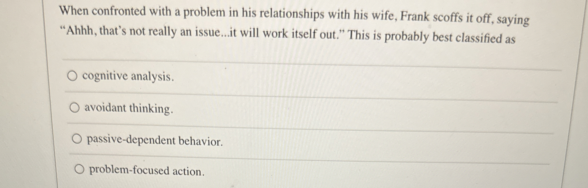 Solved When confronted with a problem in his relationships | Chegg.com