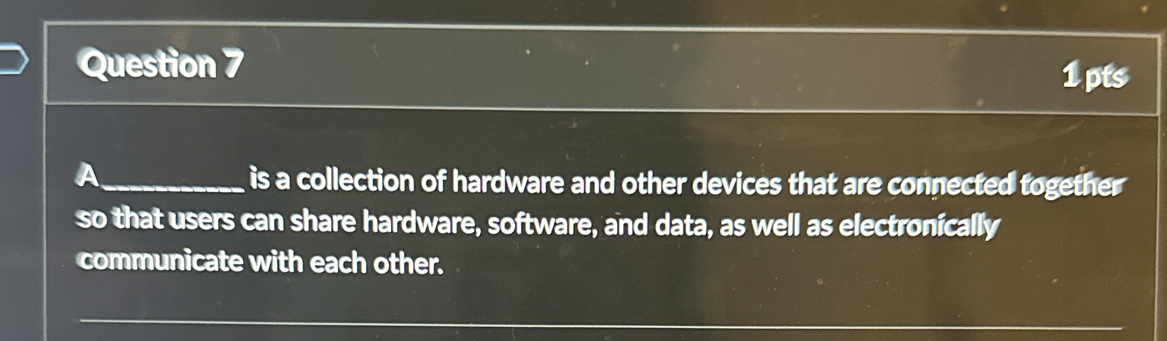 Solved Question 71 ﻿ptsA q, ﻿is a collection of hardware and | Chegg.com