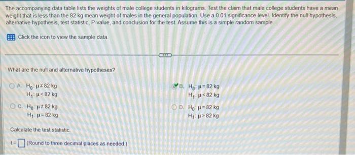 Solved The accompanying data table lists the weights of male | Chegg.com