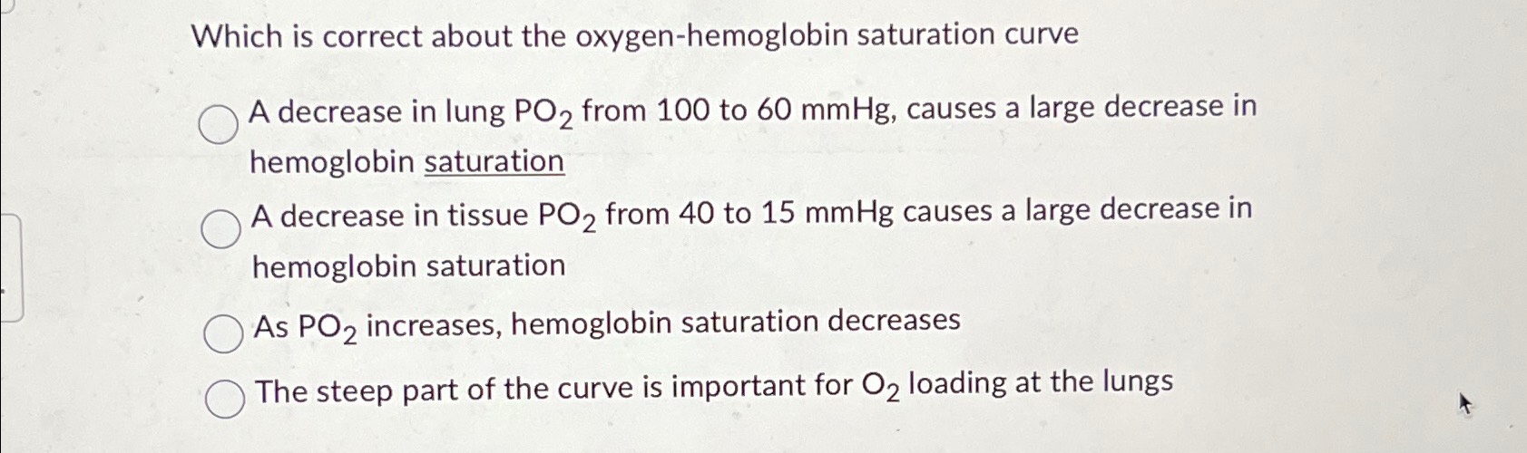 Solved Which is correct about the oxygen-hemoglobin | Chegg.com