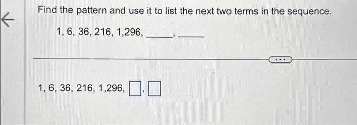 Solved Find the pattern and use it to list the next two | Chegg.com