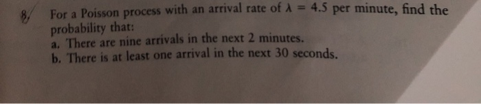Solved For a Poisson process with an arrival rate of A = 4.5 | Chegg.com