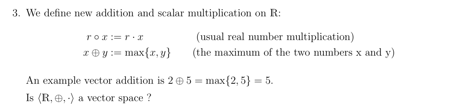 Solved We ﻿define new addition and scalar multiplication | Chegg.com