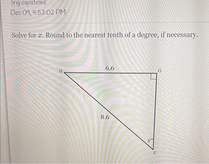 Solved Solve for x. Round to the nearest tenth of a degree, | Chegg.com