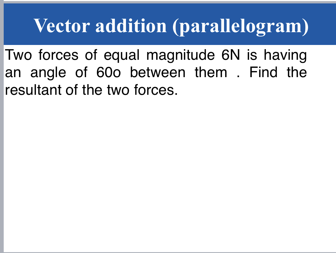 Solved Vector addition (parallelogram)Two forces of equal | Chegg.com