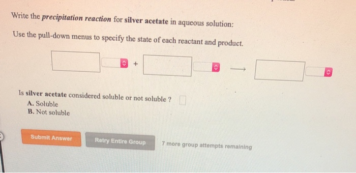 Solved Write the precipitation reaction for silver acetate | Chegg.com