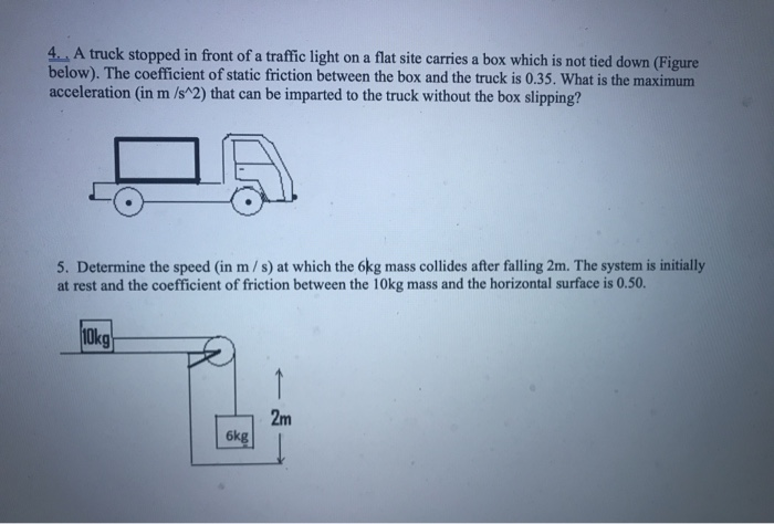Solved 4. A truck stopped in front of a traffic light on a | Chegg.com