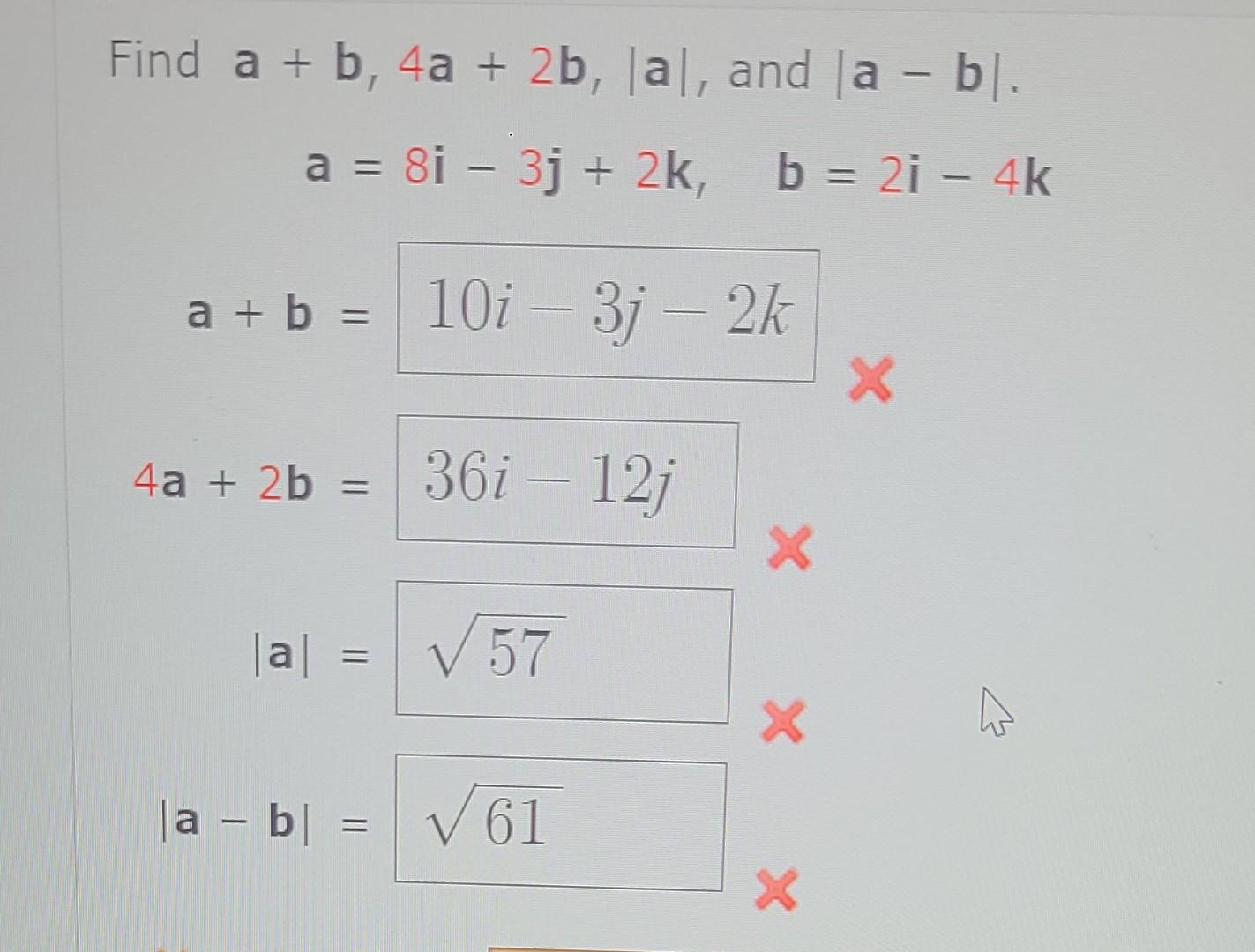 Solved Find a+b,4a+2b,∣a∣, and ∣a−b∣ | Chegg.com