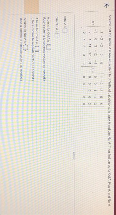 Solved Assume That The Matrix A Is Row Equivalent To B 