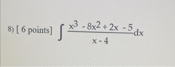 Solved ∫x−4x3−8x2+2x−5dx[7 points] Use Euler's Method to | Chegg.com