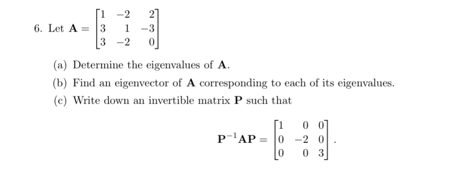 Solved Let A=[1-2231-33-20](a) ﻿Determine the eigenvalues of | Chegg.com