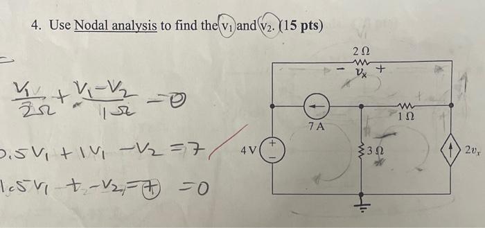 Solved 4. Use Nodal analysis to find the v1) and (v2.(15pts) | Chegg.com