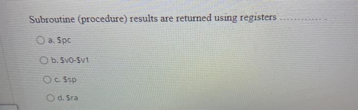 Solved Subroutine (procedure) results are returned using | Chegg.com