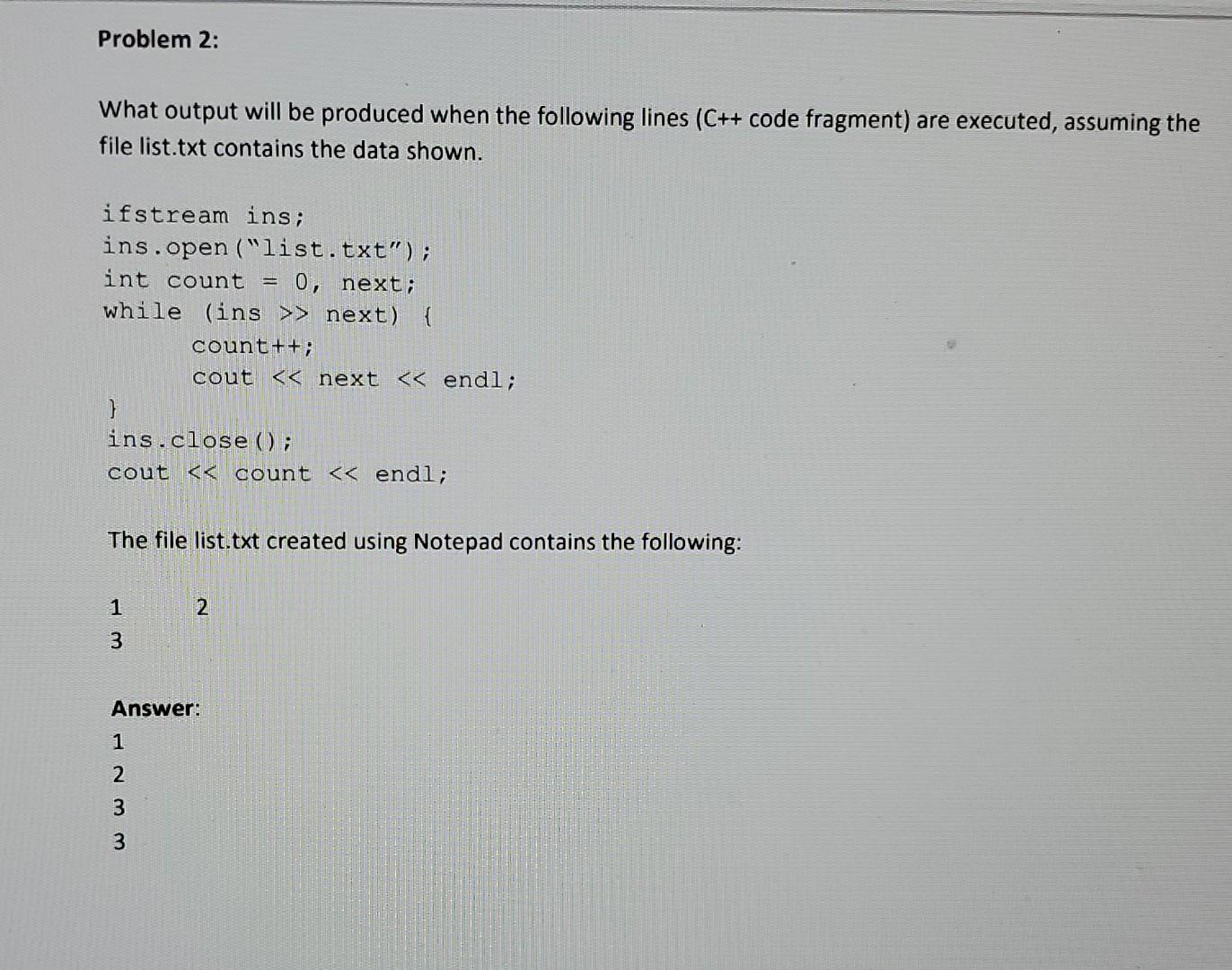 Solved What output will be produced when the following lines | Chegg.com