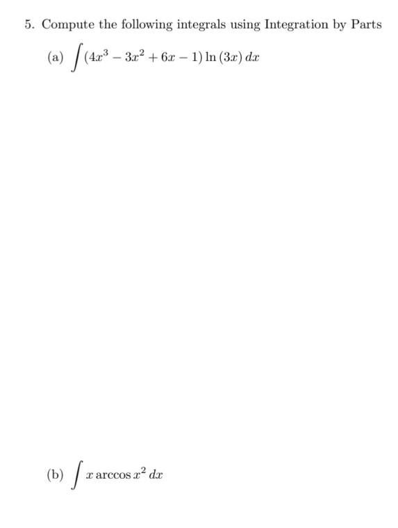 Solved 5. Compute the following integrals using Integration | Chegg.com