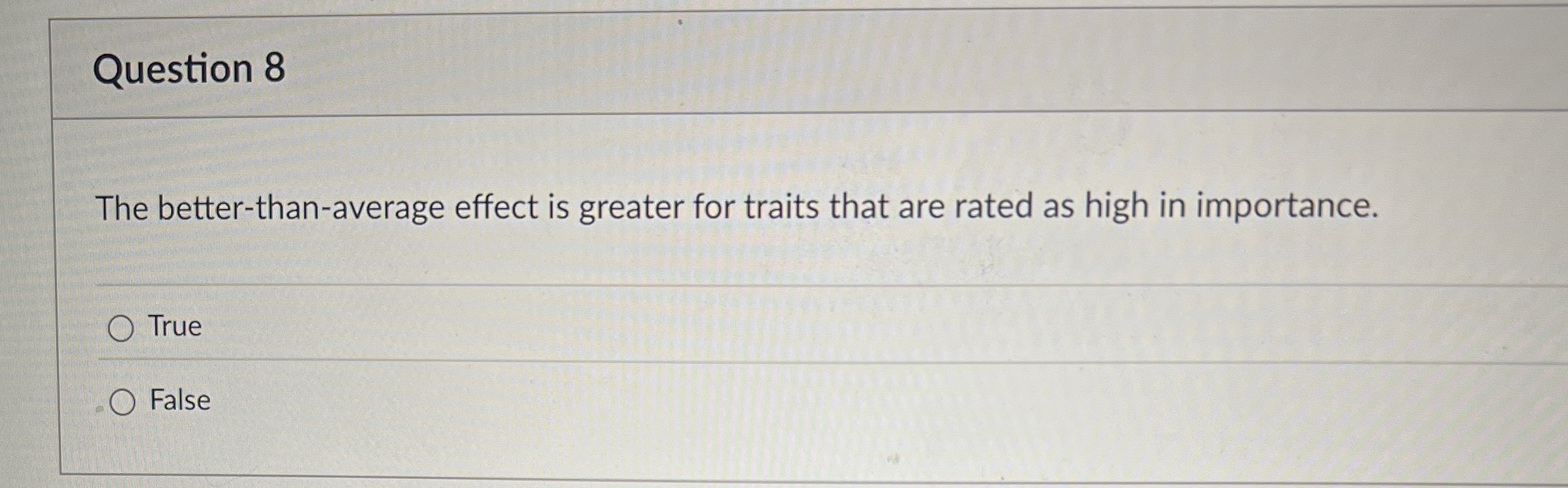 Solved Question 8The better-than-average effect is greater | Chegg.com