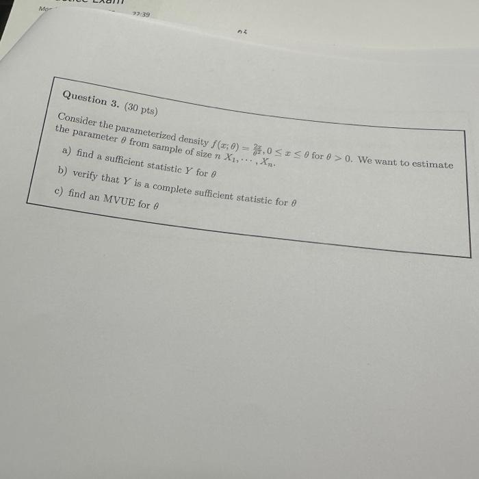 Solved Consider the parameterized density f(x; 0) = 22,0 ≤ x | Chegg.com