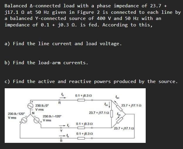 Solved Balanced Δ-connected load with a phase impedance of | Chegg.com