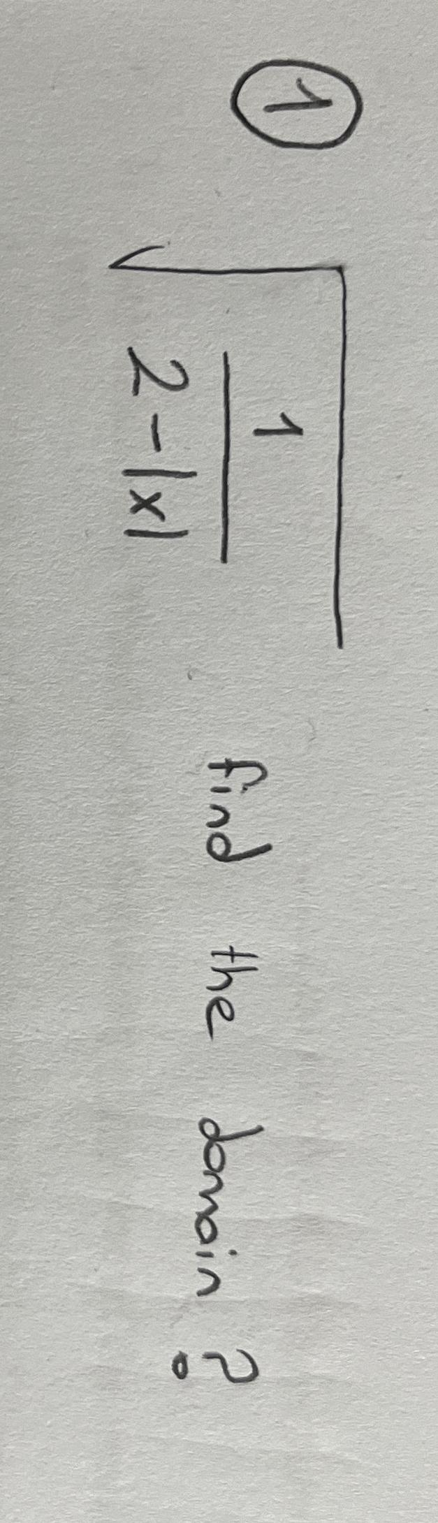 Solved (1) 12-|x|2 ﻿find the domain? | Chegg.com