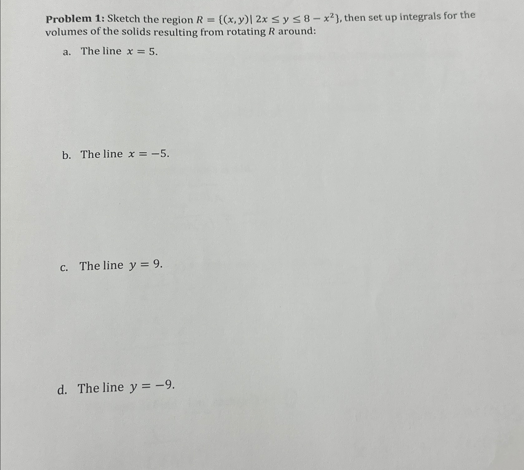 Problem 1: Sketch the region R={(x,y)|2x≤y≤8-x2}, | Chegg.com