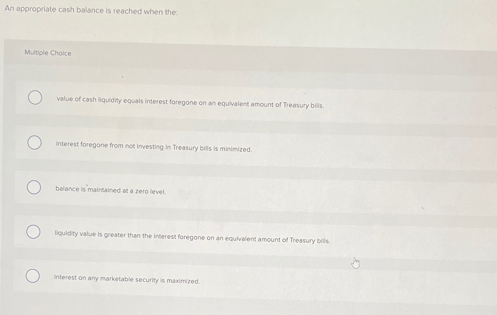 Solved An appropriate cash balance is reached when | Chegg.com