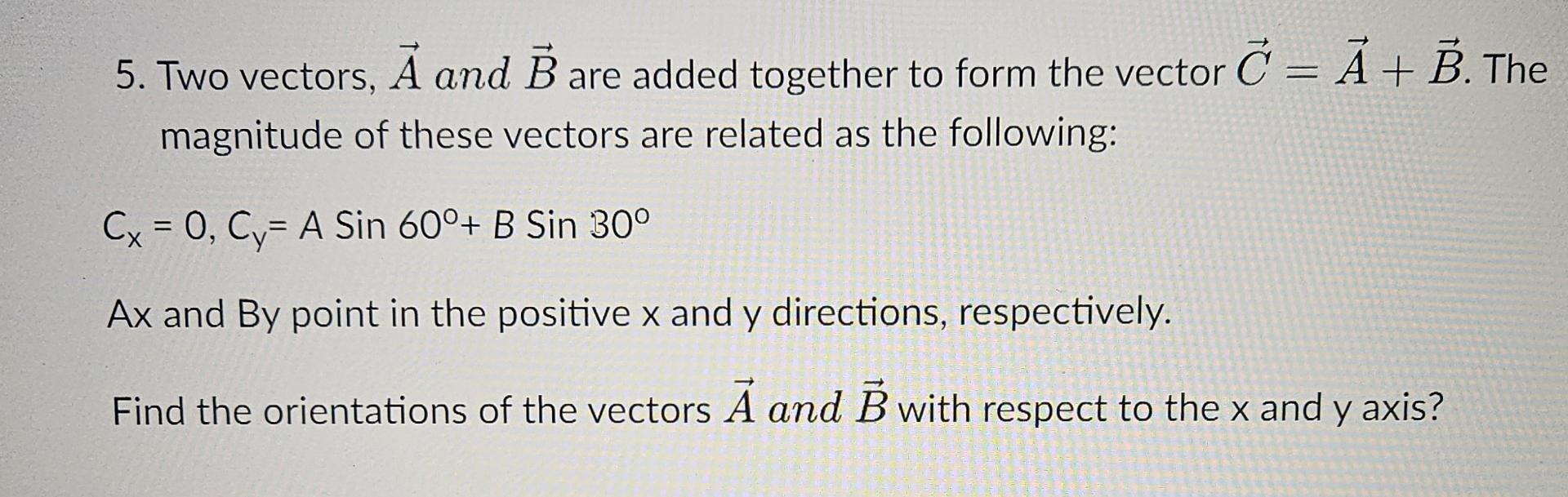 Solved Two vectors, vec(A) ﻿and vec(B) ﻿are added together | Chegg.com